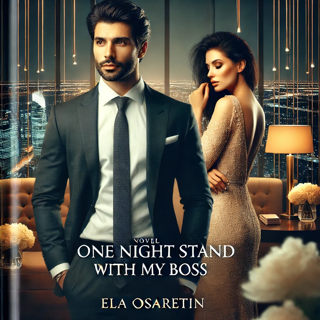 One Night Stand With My Boss Novel By Ela Osaretin Reviews - Babas404