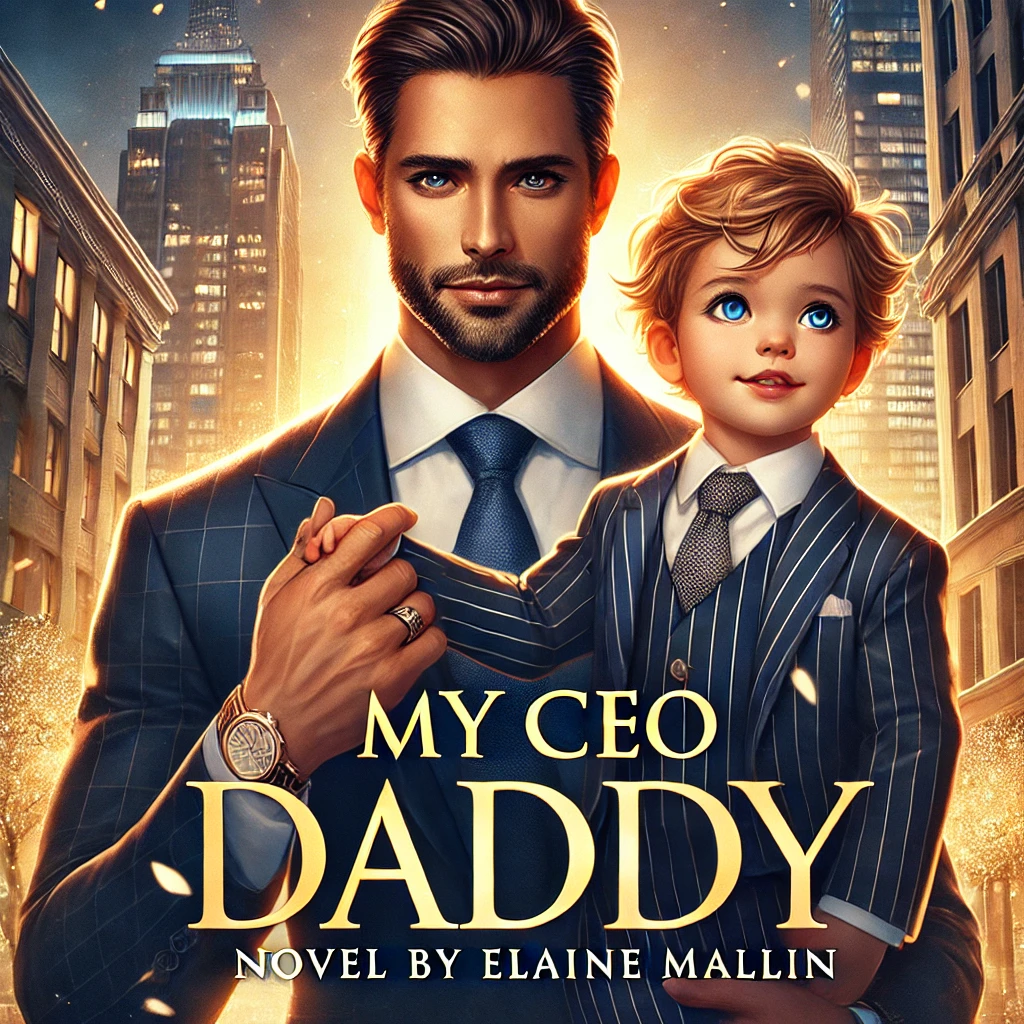 My CEO Daddy Novel By ELAINE MALLIN Reviews - Babas404